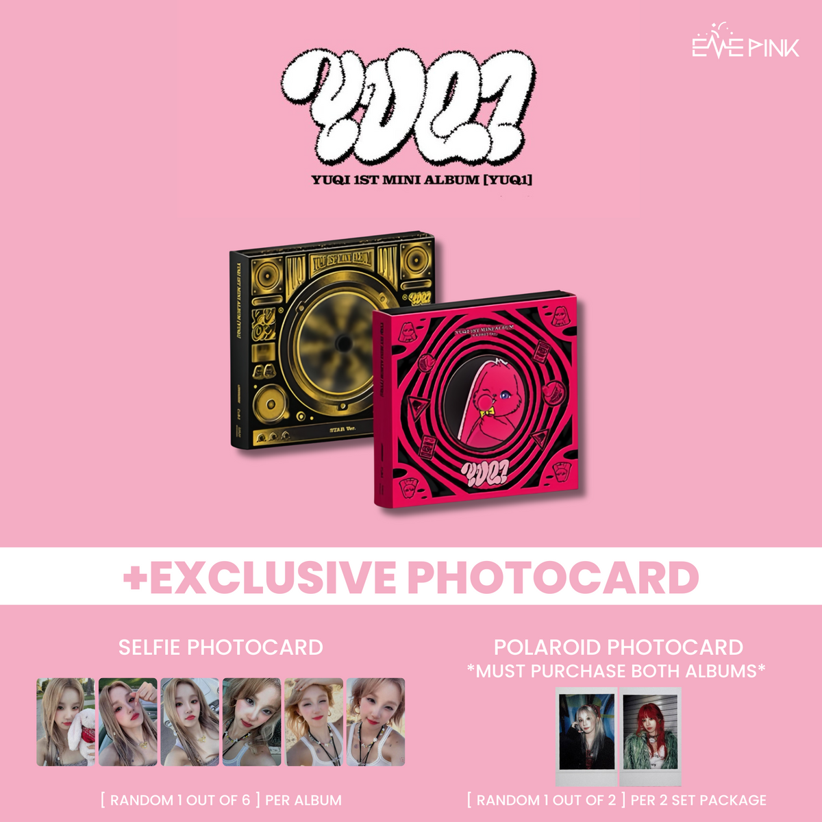 YUQI (우기) 1ST MINI ALBUM - [YUQ1] (+EXCLUSIVE PHOTOCARD) – EVE PINK K-POP