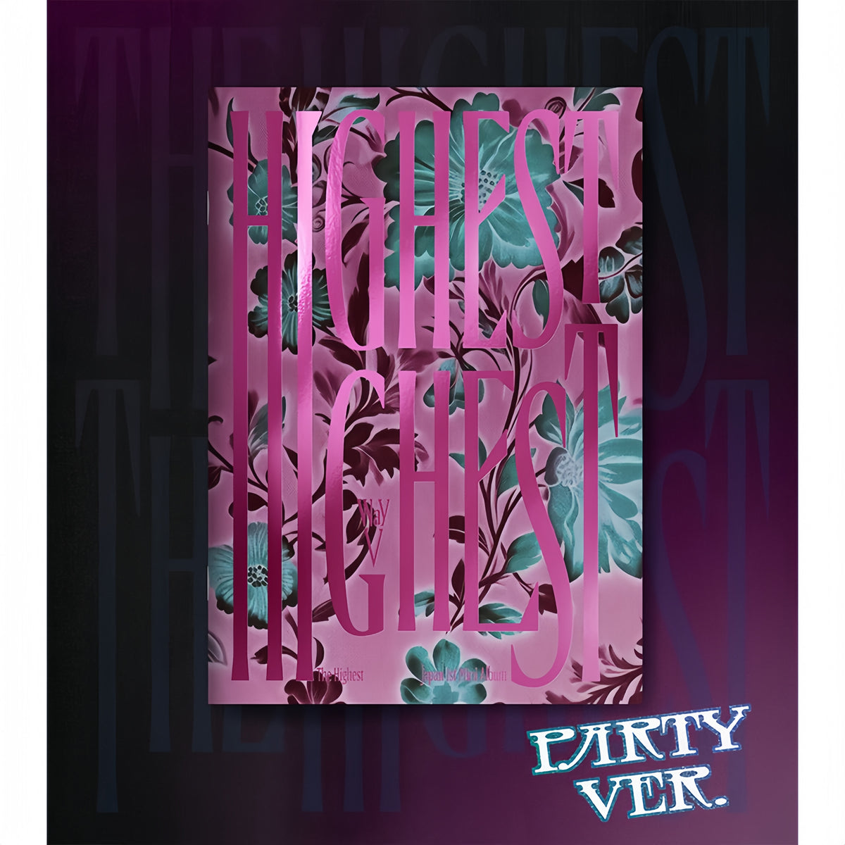 WAYV (웨이션브이) JAPAN ALBUM - [THE HIGHEST] (LIMITED EDITION / PARTY VER ...